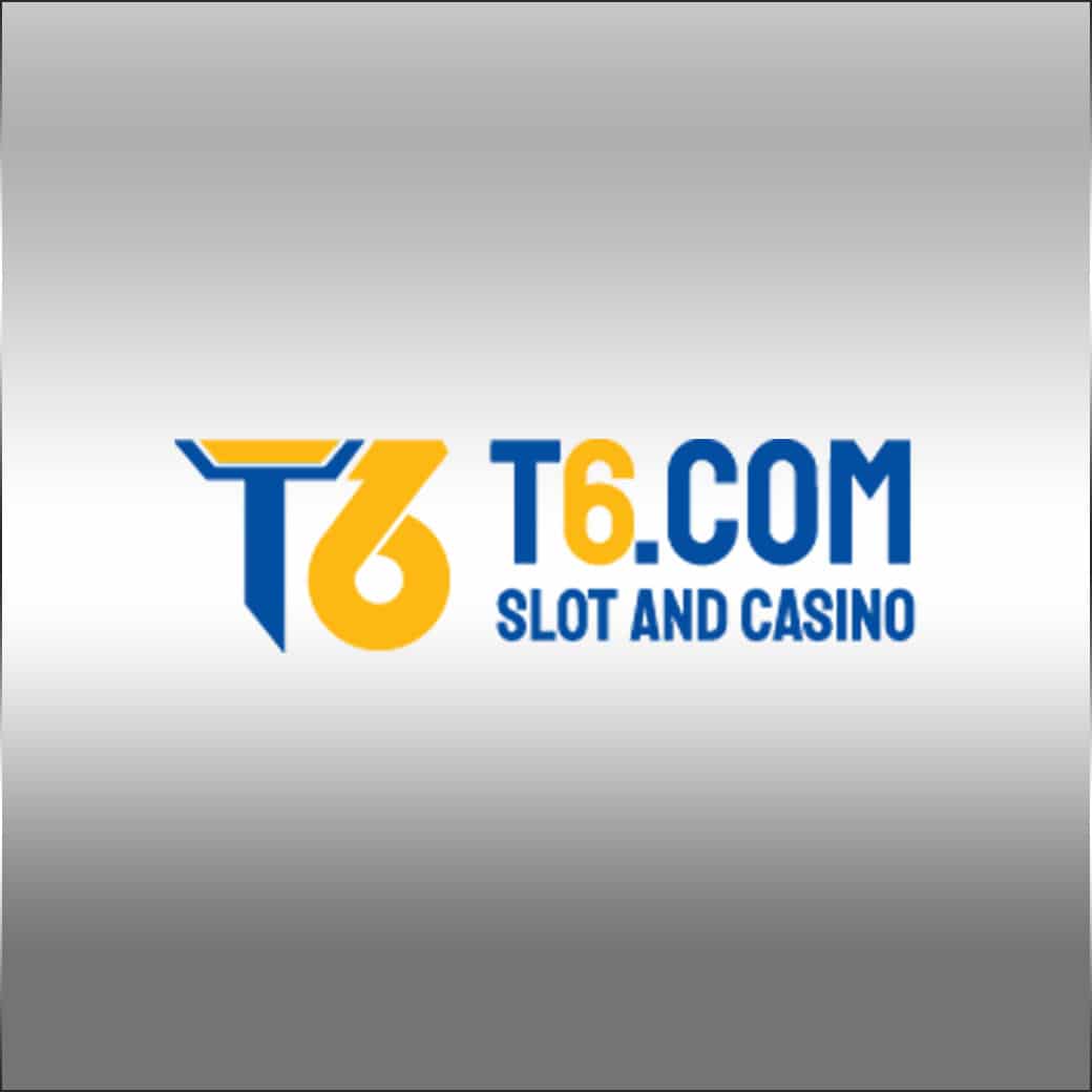 T6 คาสิโนออนไลน์ และเกมสล็อตชั้นนำ